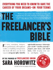 the freelancer's bible: everything you need to know to have the career of your dreams―on your terms