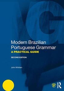 modern brazilian portuguese grammar: a practical guide (modern grammars)