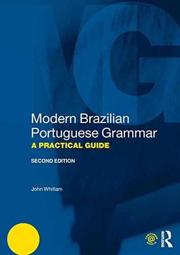 Modern Brazilian Portuguese Grammar: A Practical Guide (Modern Grammars)