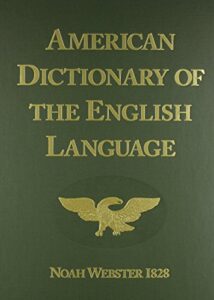 american dictionary of the english language (1828 facsimile edition)