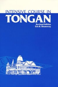 intensive course in tongan: with numerous supplementary materials, grammatical notes, and glossary (english and tonga nyasa edition)