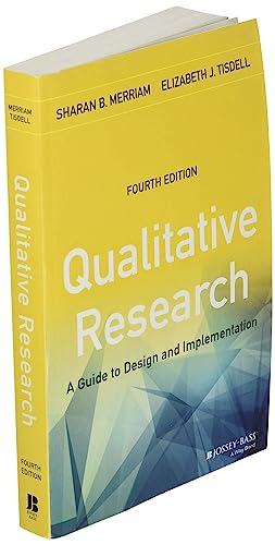 Qualitative Research: A Guide to Design and Implementation