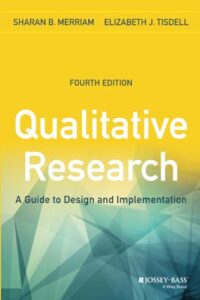 qualitative research: a guide to design and implementation