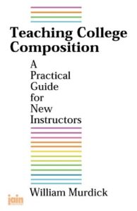 teaching college composition: a practical guide for new instructors