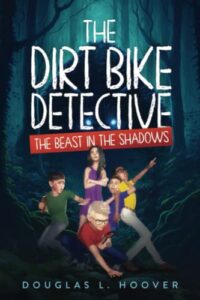 the dirt bike detective #2: the beast in the shadows