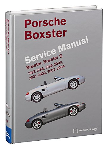 Porsche Boxster, Boxster S Service Manual: 1997, 1998, 1999, 2000, 2001, 2002, 2003, 2004: 2.5 Liter, 2.7 Liter, 3.2 Liter Engines