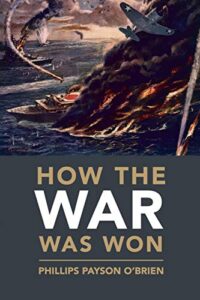 how the war was won: air-sea power and allied victory in world war ii (cambridge military histories)