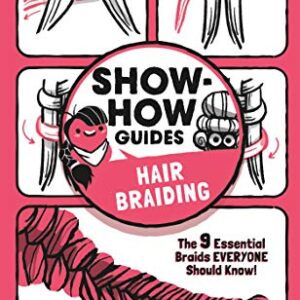 Show-How Guides: Hair Braiding: The 9 Essential Braids Everyone Should Know!