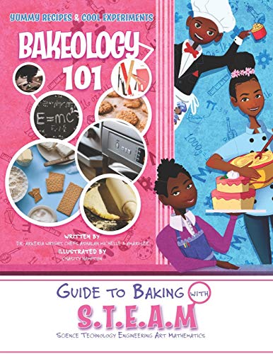 Bakeology 101: Guide to Baking with S.T.E.A.M