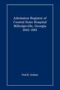 admission register of central state hospital, milledgeville, georgia, 1842-1861