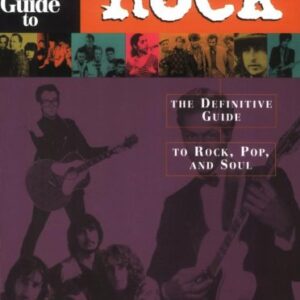 All Music Guide to Rock: The Definitive Guide to Rock, Pop, and Soul (3rd Edition)