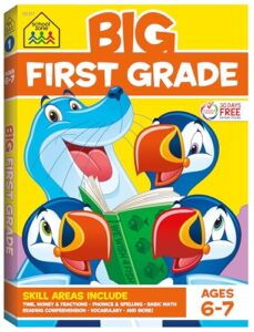 school zone big first grade workbook: 320 pages, ages 6 to 7, 1st grade, reading comprehension, phonics, spelling, vocabulary, basic math, time, money, fractions, and more