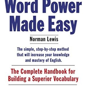 Word Power Made Easy: The Complete Handbook for Building a Superior Vocabulary