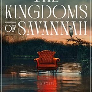 The Kingdoms of Savannah: A Novel