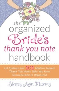 the organized bride's thank you note handbook: let systems and 101 modern sample thank you notes take you from overwhelmed to organized