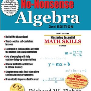 No-Nonsense Algebra, 2nd Edition: Part of the Mastering Essential Math Skills Series (Stepping Stones to Proficiency in Algebra)