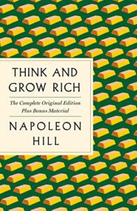 think and grow rich: the complete original edition plus bonus material: (a gps guide to life) (gps guides to life)