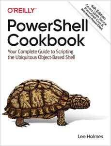 powershell cookbook: your complete guide to scripting the ubiquitous object-based shell