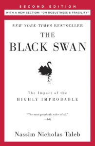 the black swan: second edition: the impact of the highly improbable: with a new section: "on robustness and fragility" (incerto)