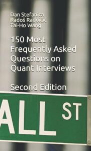 150 most frequently asked questions on quant interviews, second edition