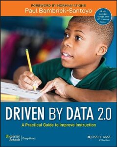 driven by data 2.0: a practical guide to improve instruction