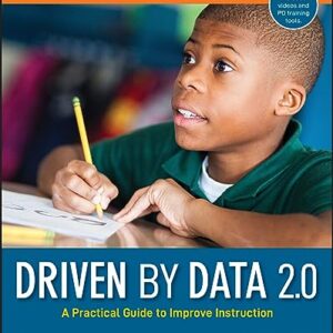 Driven by Data 2.0: A Practical Guide to Improve Instruction