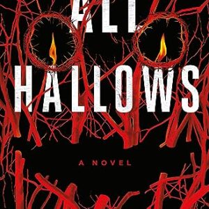 All Hallows: A Novel