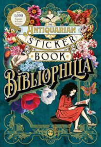 the antiquarian sticker book: bibliophilia (the antiquarian sticker book series)