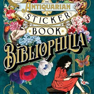 The Antiquarian Sticker Book: Bibliophilia (The Antiquarian Sticker Book Series)