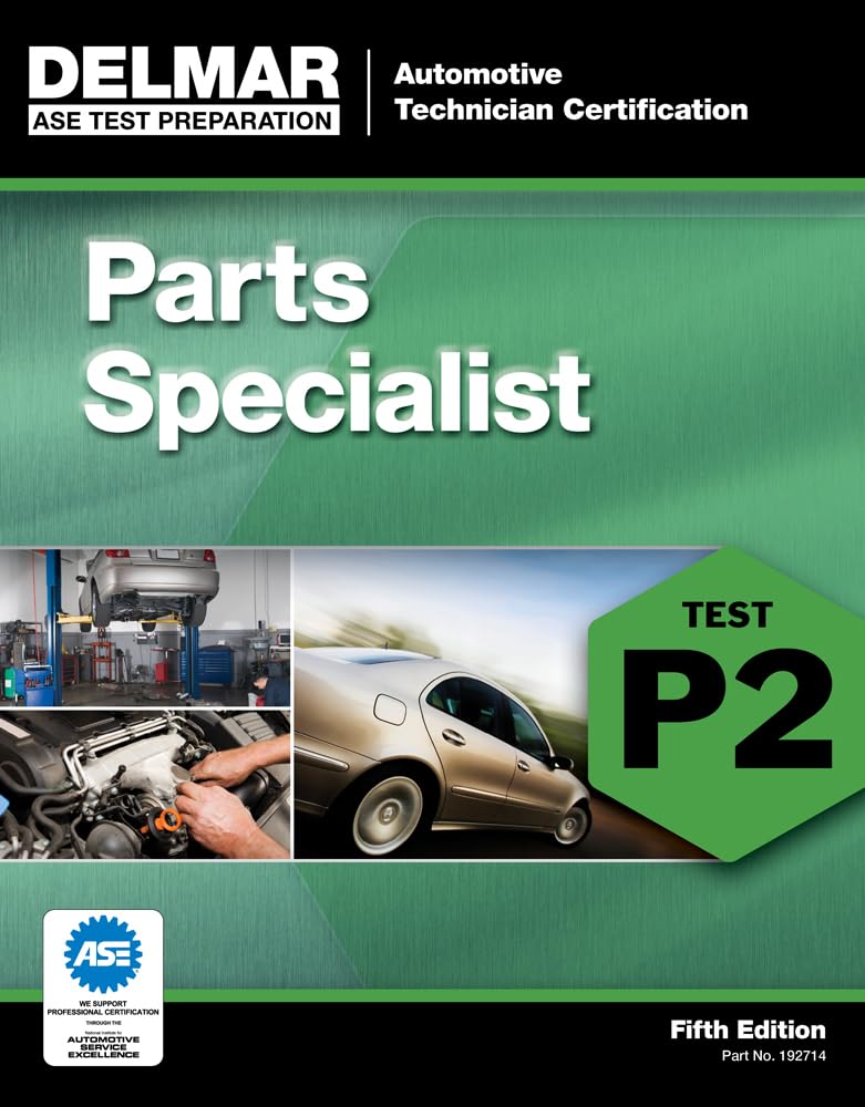 ASE Test Preparation - P2 Parts Specialist (Delmar ASE Test Preparation)