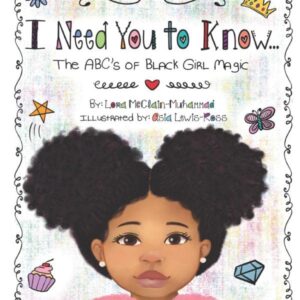 I Need You to Know: The ABC's of Black Girl Magic