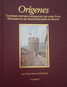 origenes: compendio historico-genealogico del linaje zayas / descendencia del infante don jaime de aragon (spanish edition)