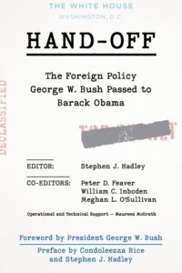 hand-off: the foreign policy george w. bush passed to barack obama