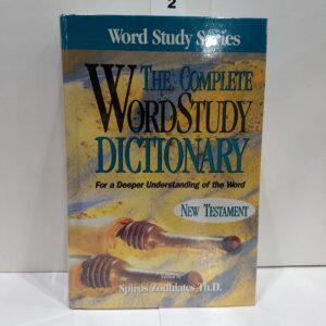 The Complete Word Study Dictionary: New Testament