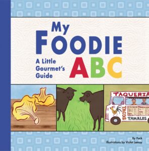 my foodie abc: a little gourmet's guide (foodie books)