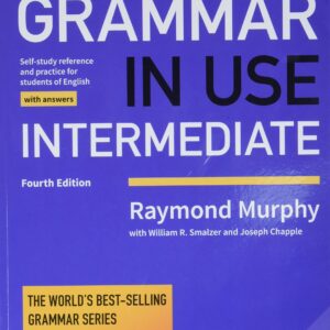 Grammar in Use Intermediate Student's Book with Answers: Self-study Reference and Practice for Students of American English