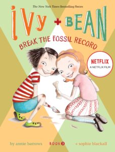 break the fossil record (ivy + bean, book 3)