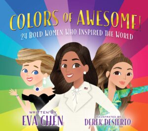 colors of awesome!: 24 bold women who inspired the world