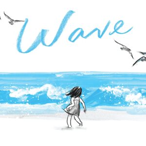 Wave: (Books about Ocean Waves, Beach Story Children's Books)