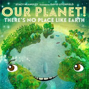 our planet! there's no place like earth (our universe, 6)