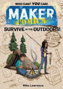 maker comics: survive in the outdoors!