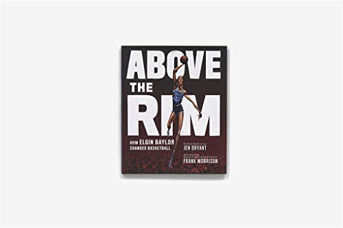 Above the Rim: How Elgin Baylor Changed Basketball