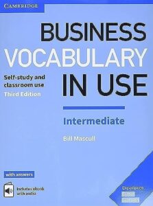 business vocabulary in use: intermediate book with answers and enhanced ebook: self-study and classroom use