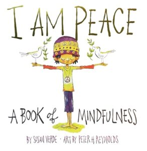 i am peace: a book of mindfulness (i am books)