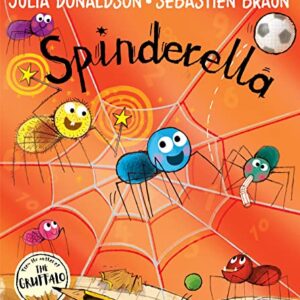 Spinderella: The hilarious illustrated children’s picture book from the author of The Gruffalo and Tales From Acorn Wood perfect for Halloween