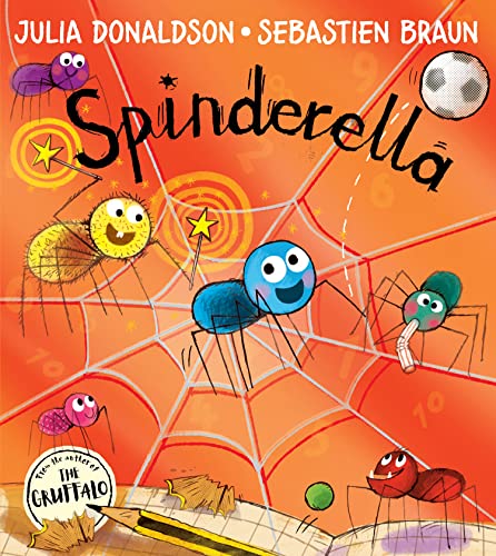 Spinderella: The hilarious illustrated children’s picture book from the author of The Gruffalo and Tales From Acorn Wood perfect for Halloween