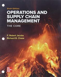 loose leaf for operations and supply chain management: the core (the mcgraw hill series in operations and decision sciences)