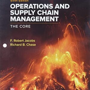 Loose Leaf for Operations and Supply Chain Management: The Core (The Mcgraw Hill Series in Operations and Decision Sciences)