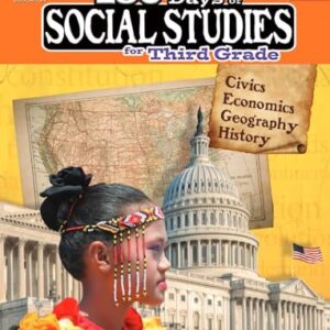 180 Days: Social Studies, Civics for 3rd Grade Practice Workbook for Classroom and Home, Cool and Fun Practice Created by Teachers (180 Days of Practice)