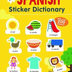 My Spanish Sticker Dictionary: Over 200 everyday words in colorful sticker scenes (Sticker Dictionaries)